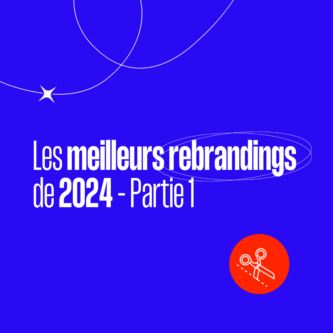 Les 5 meilleures campagnes de rebranding en 2024